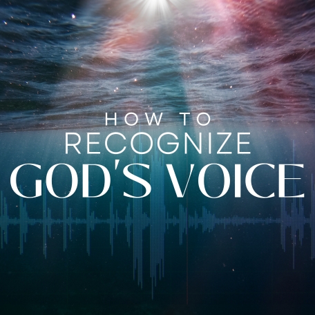 How to Recognize God’s Voice | Walking By Faith